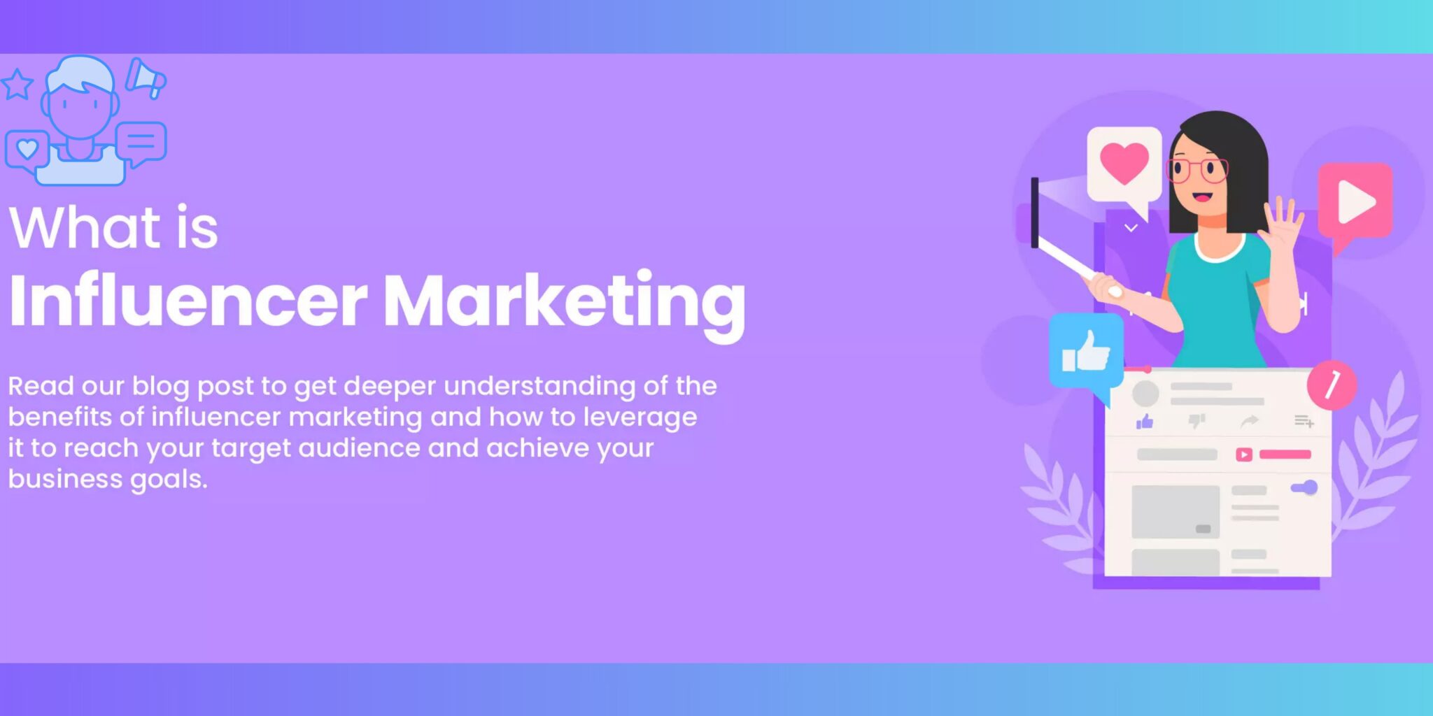 Beginner’s Guide to Influencer Marketing: Boost Your Business